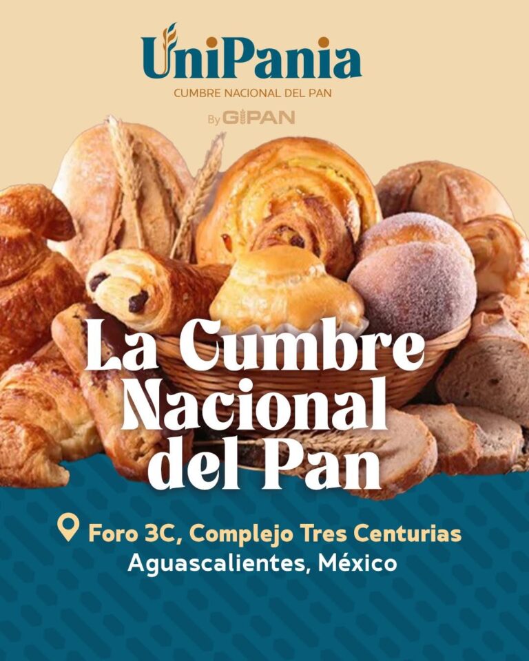 “AGUASCALIENTES RECIBE LA CUMBRE NACIONAL DEL PAN: UNIPANIA 2025”